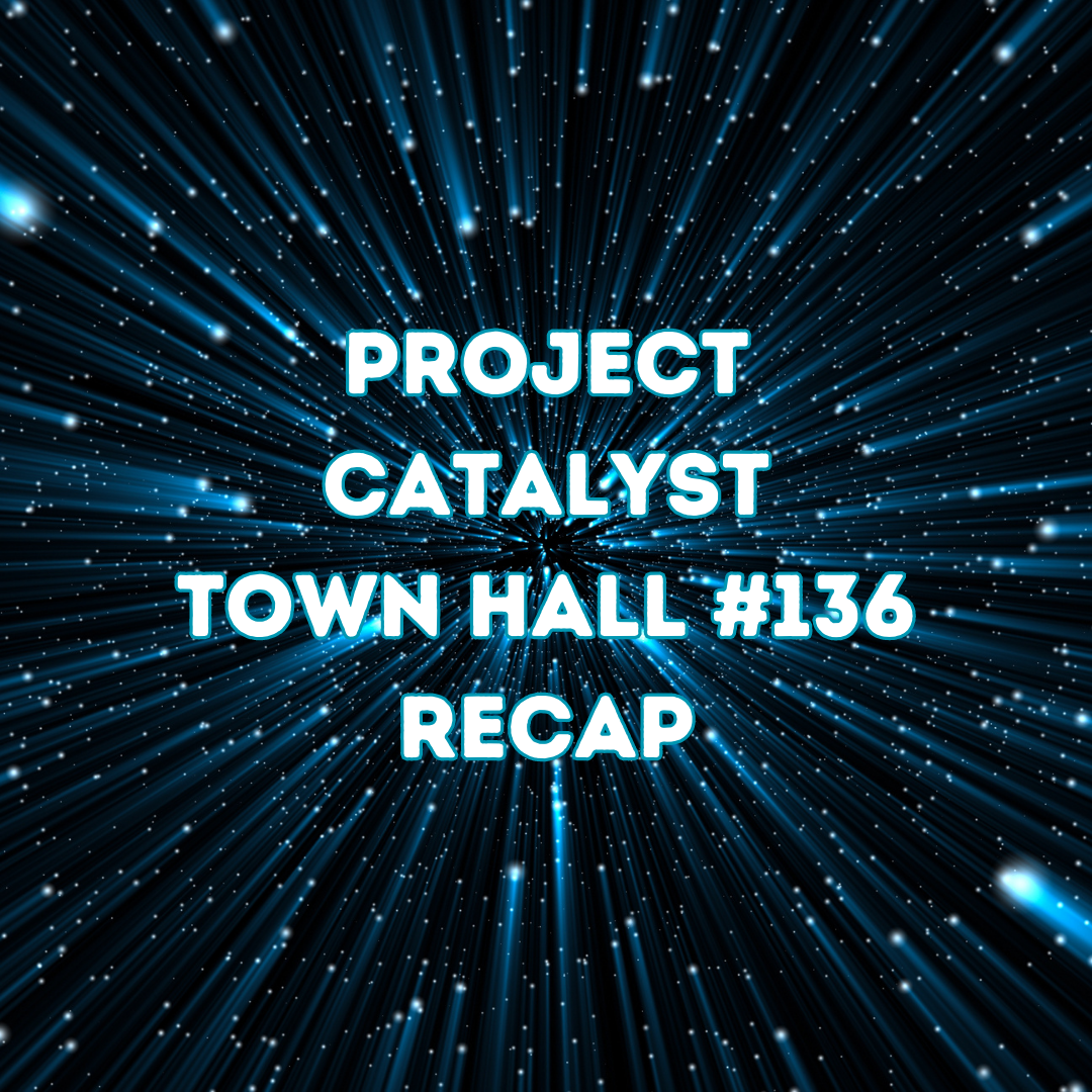 Project Catalyst Townhall #136 Recap | AdaPulse