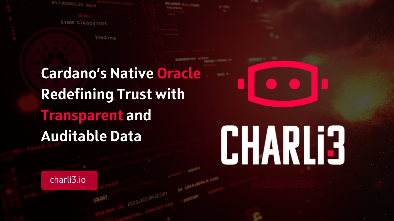 How CHARLI3 Is Transforming Cardano with Its Substrate Based Side Chain Oracle | AdaPulse