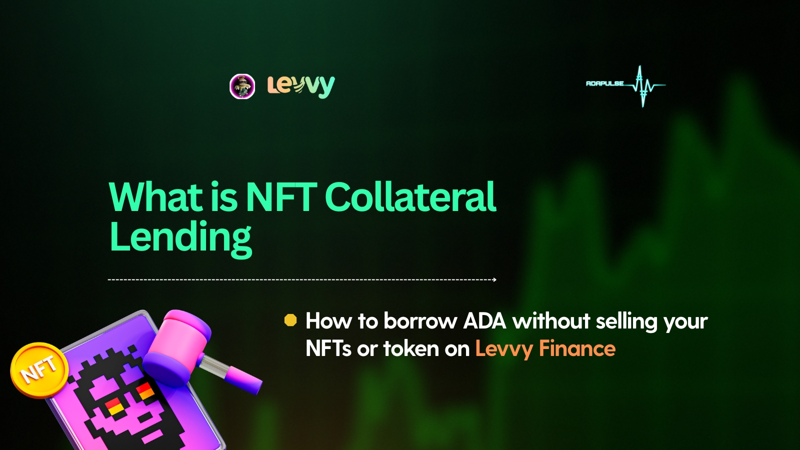 Borrow ADA with NFTs or Tokens on Cardano Using Levvy Finance